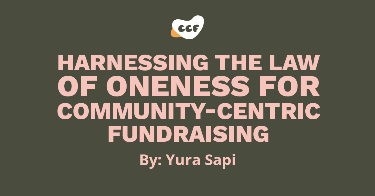 Harnessing the Law of Oneness for Community-Centric Fundraising