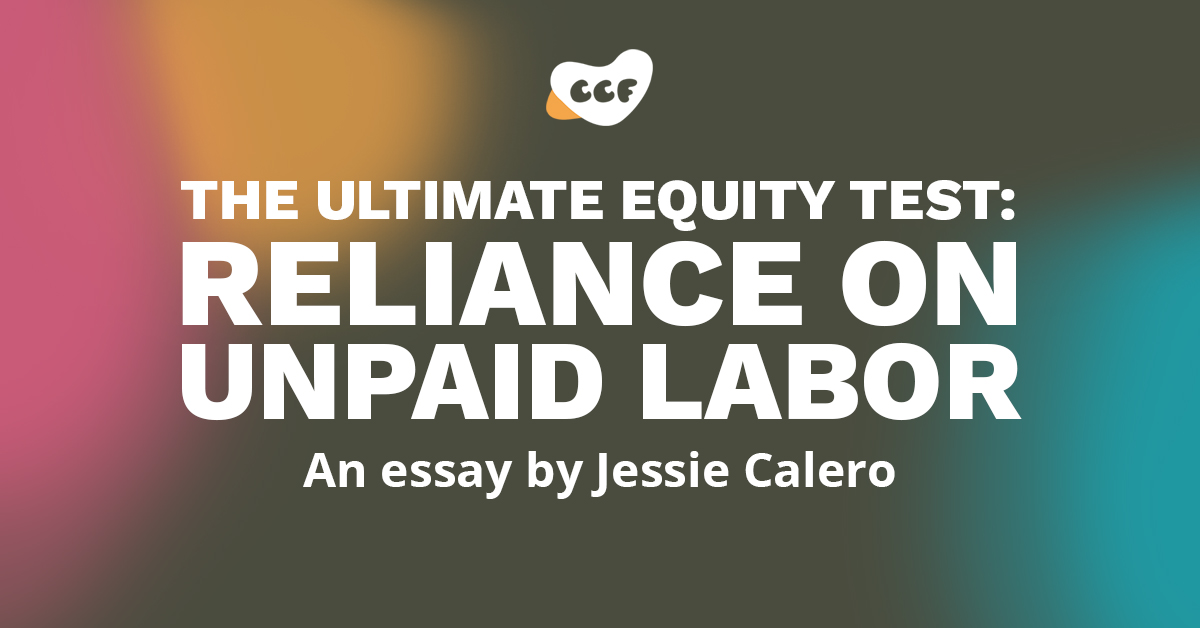 The ultimate equity test: Reliance on unpaid labor