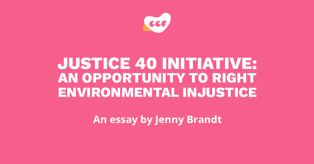 Justice 40 Initiative: An opportunity to right environmental injustice