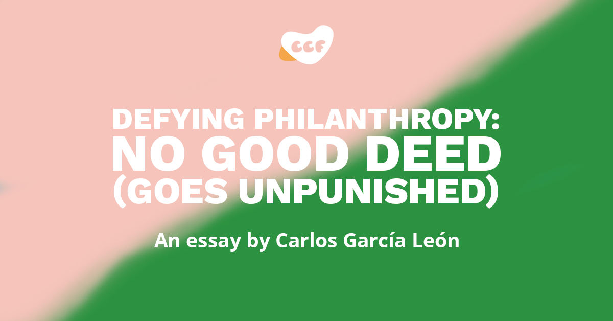 Defying philanthropy: No good deed (goes unpunished)