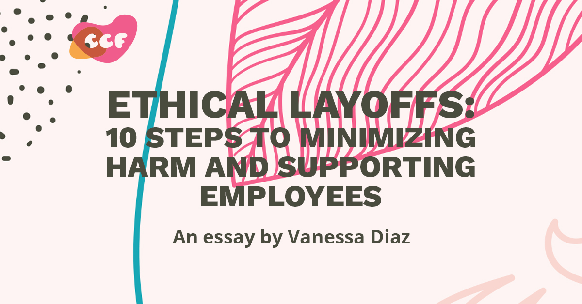 Ethical layoffs: 10 steps to minimizing harm and supporting employees