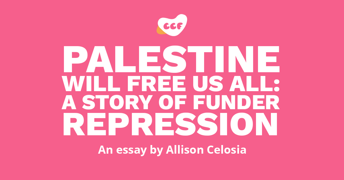 Palestine will free us all: A story of funder repression